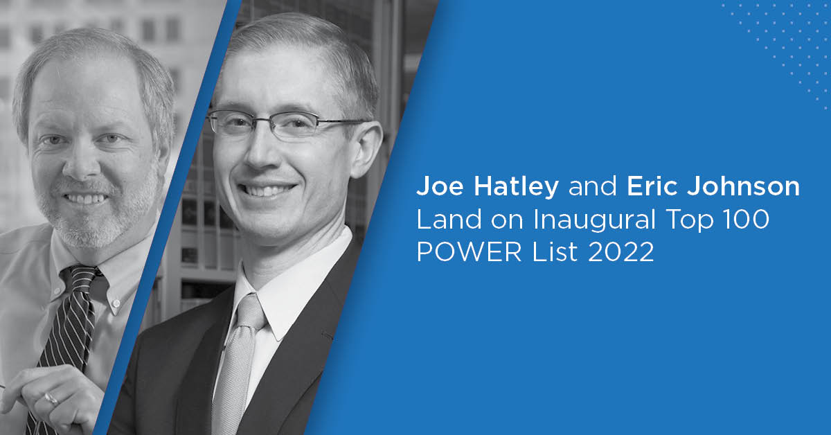 Joe Hatley and Eric Johnson Land on Inaugural Top 100 POWER List 2022 ...