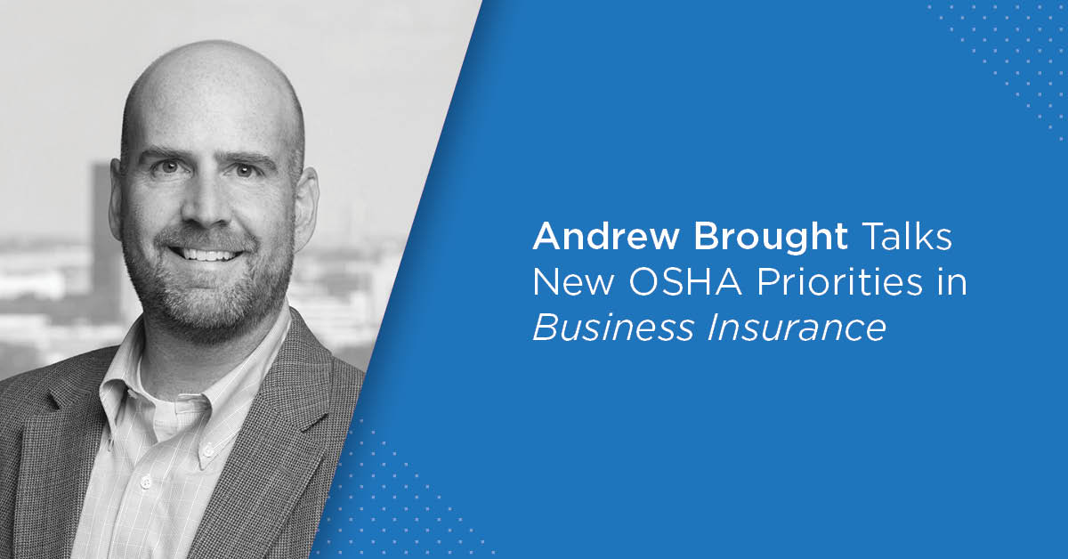 Andrew Brought Talks New OSHA Priorities in Business Insurance ...