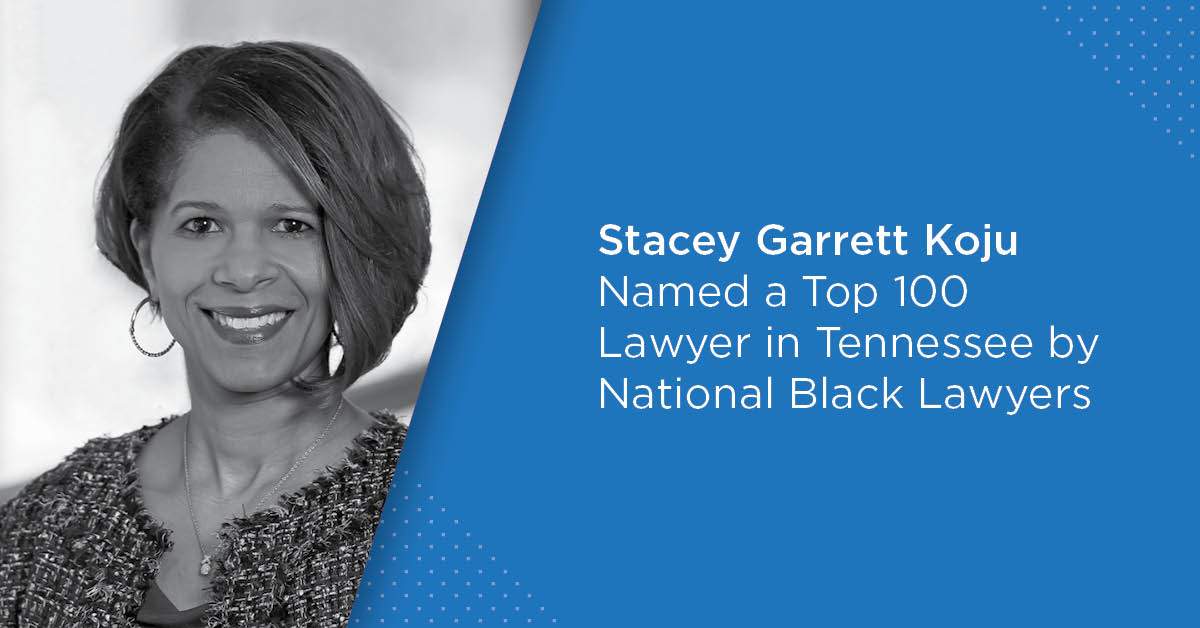 Stacey Garrett Koju Named a Top 100 Lawyer in Tennessee by National ...