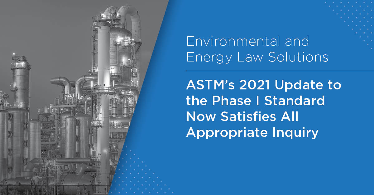 ASTM’s 2021 Update to the Phase I Standard Now Satisfies All ...