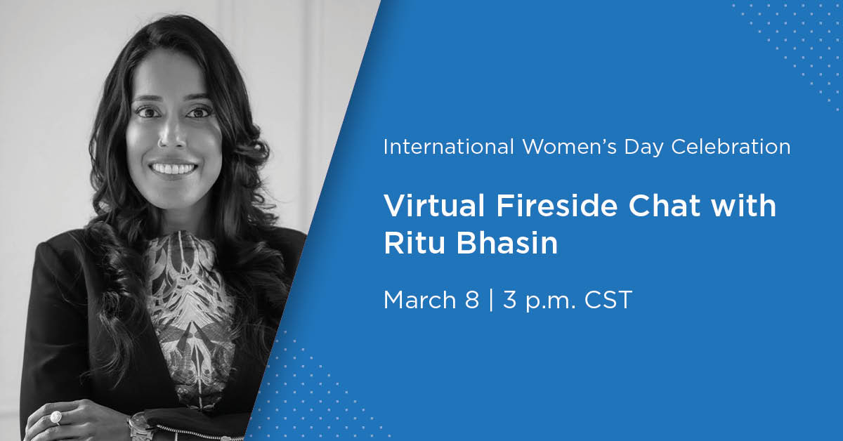 International Women’s Day Celebration: Virtual Fireside Chat with Ritu Bhasin - Spencer Fane