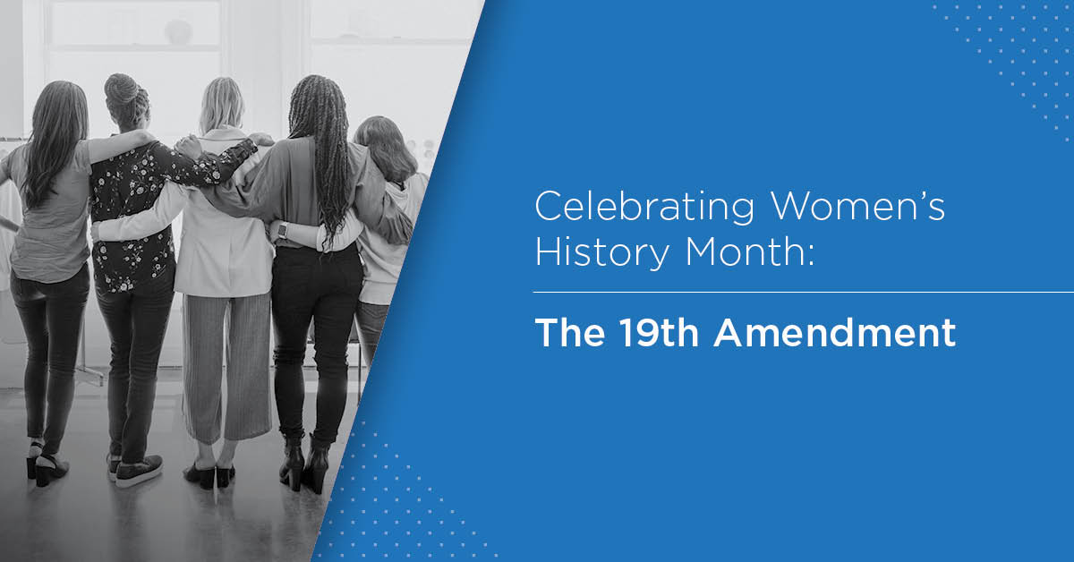 Celebrating Women’s History Month: The 19th Amendment - Spencer Fane