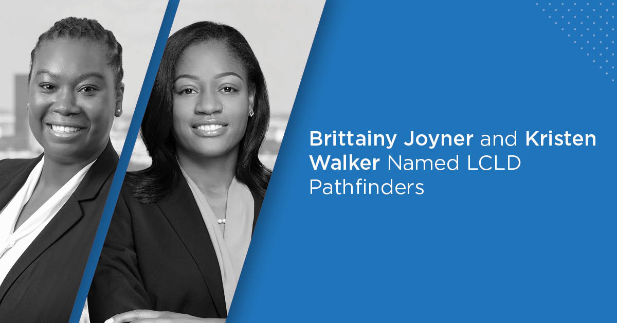 Brittainy Joyner and Kristen Walker Named LCLD Pathfinders - Spencer Fane