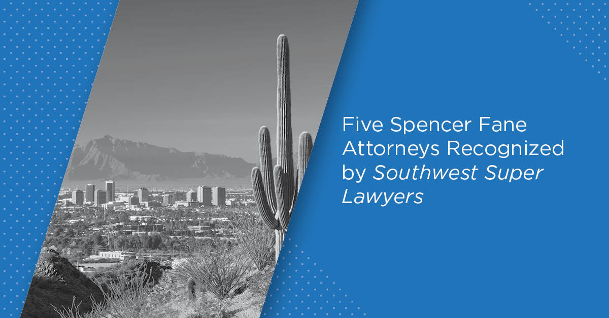 Five Spencer Fane Attorneys Recognized by Southwest Super Lawyers ...
