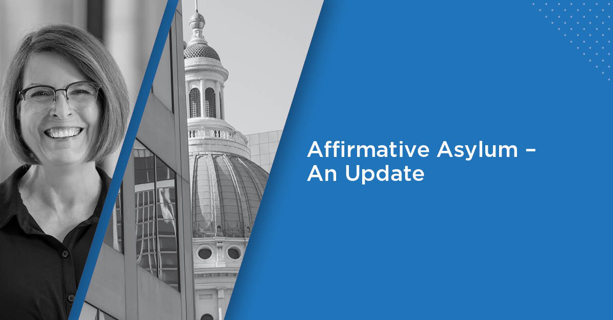 Affirmative Asylum – An Update - Spencer Fane