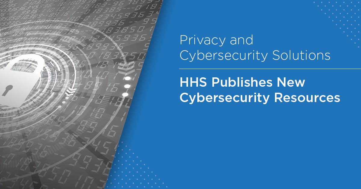 HHS Publishes New Cybersecurity Resources - Spencer Fane