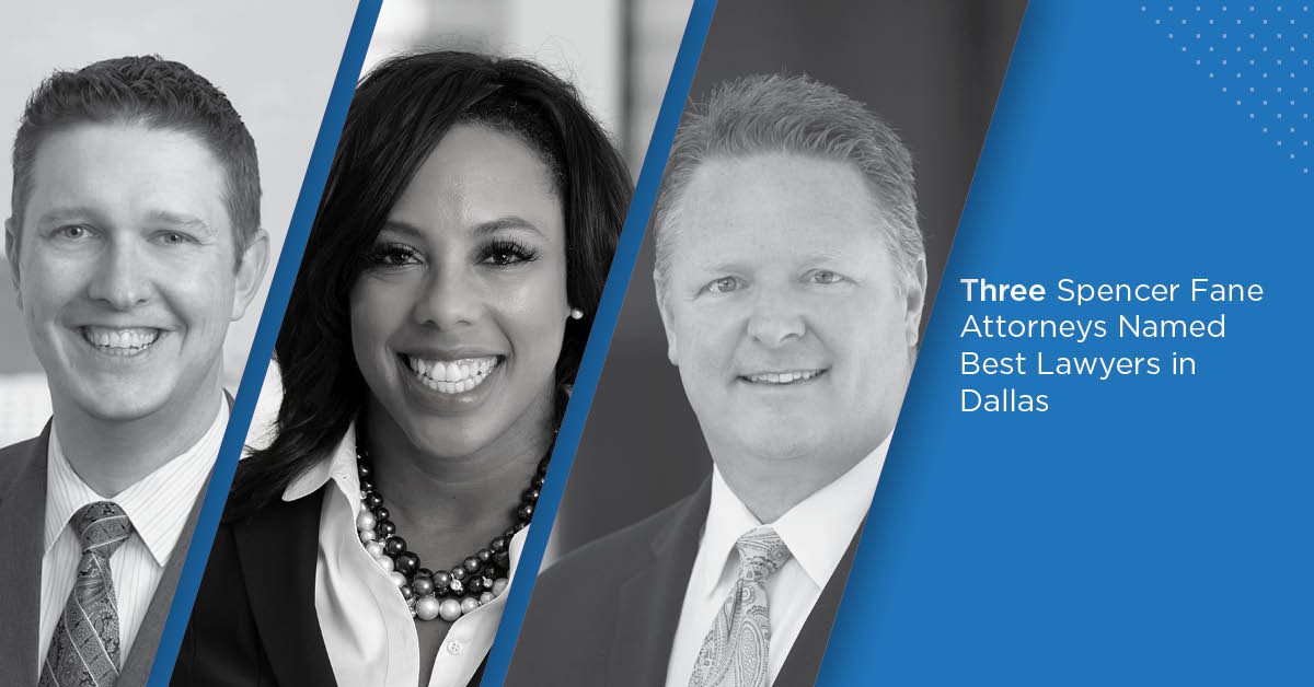 Three Spencer Fane Attorneys Named Best Lawyers in Dallas - Spencer Fane