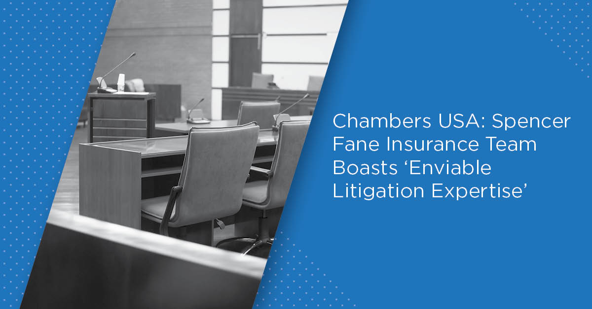 Chambers USA: Spencer Fane Insurance Team Boasts 'Enviable Litigation ...