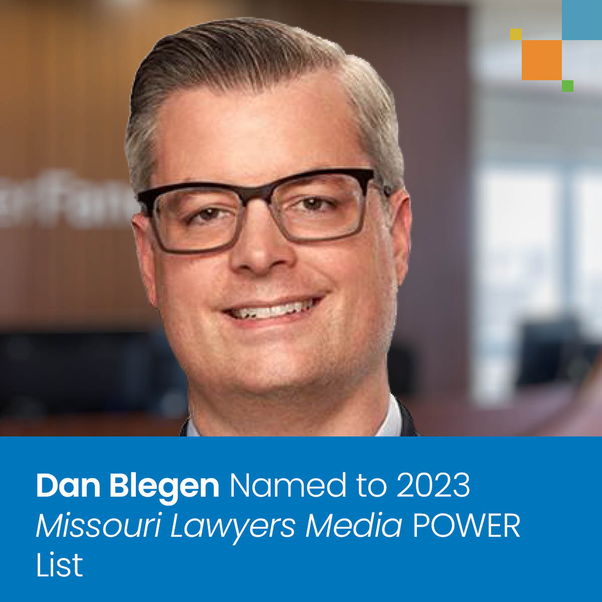 Dan Blegen Named to 2023 Missouri Lawyers Media POWER List - Spencer Fane