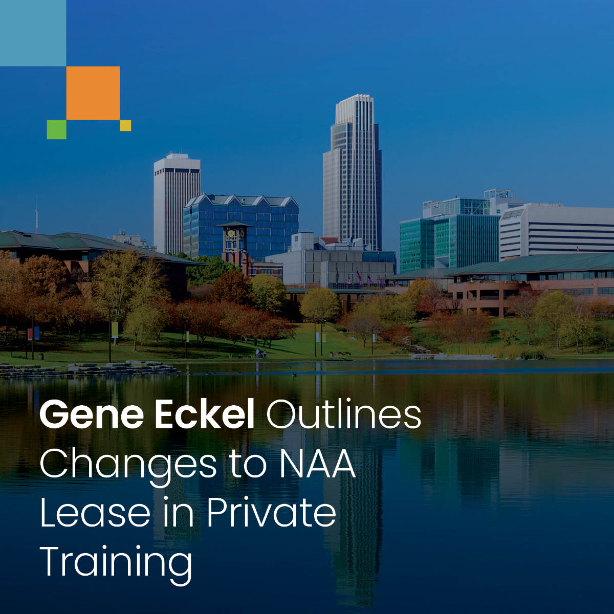 Gene Eckel Outlines Changes to NAA Lease in Private Training - Spencer Fane