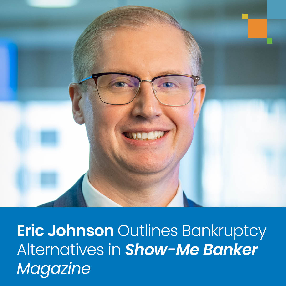 Eric Johnson Outlines Bankruptcy Alternatives In Show Me Banker