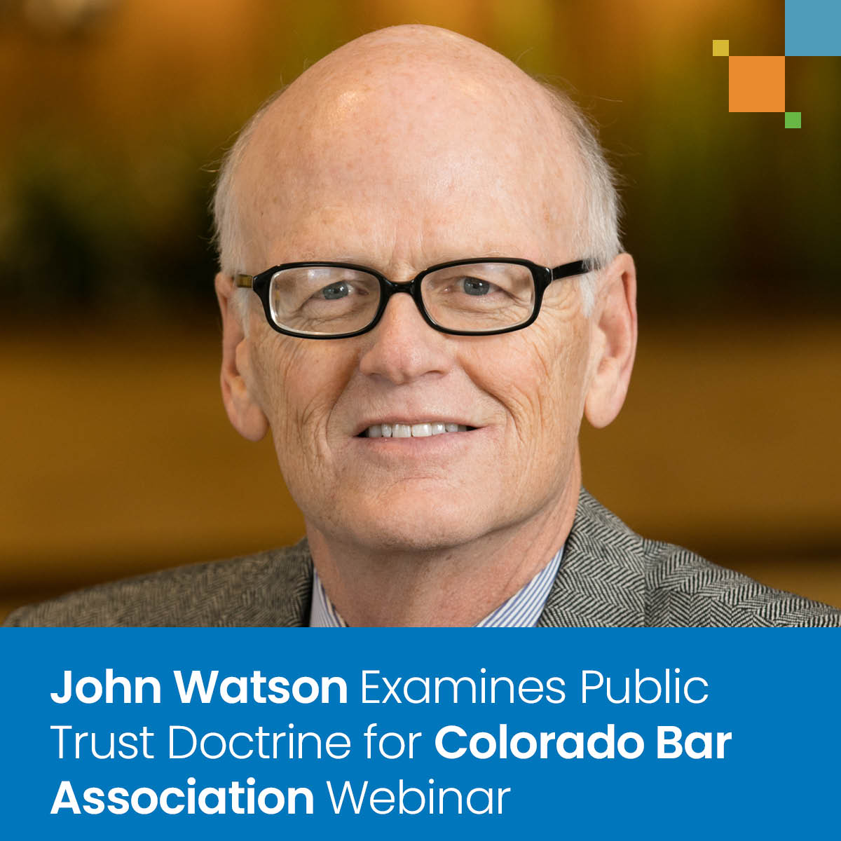 John Watson Examines Public Trust Doctrine for Colorado Bar Association ...