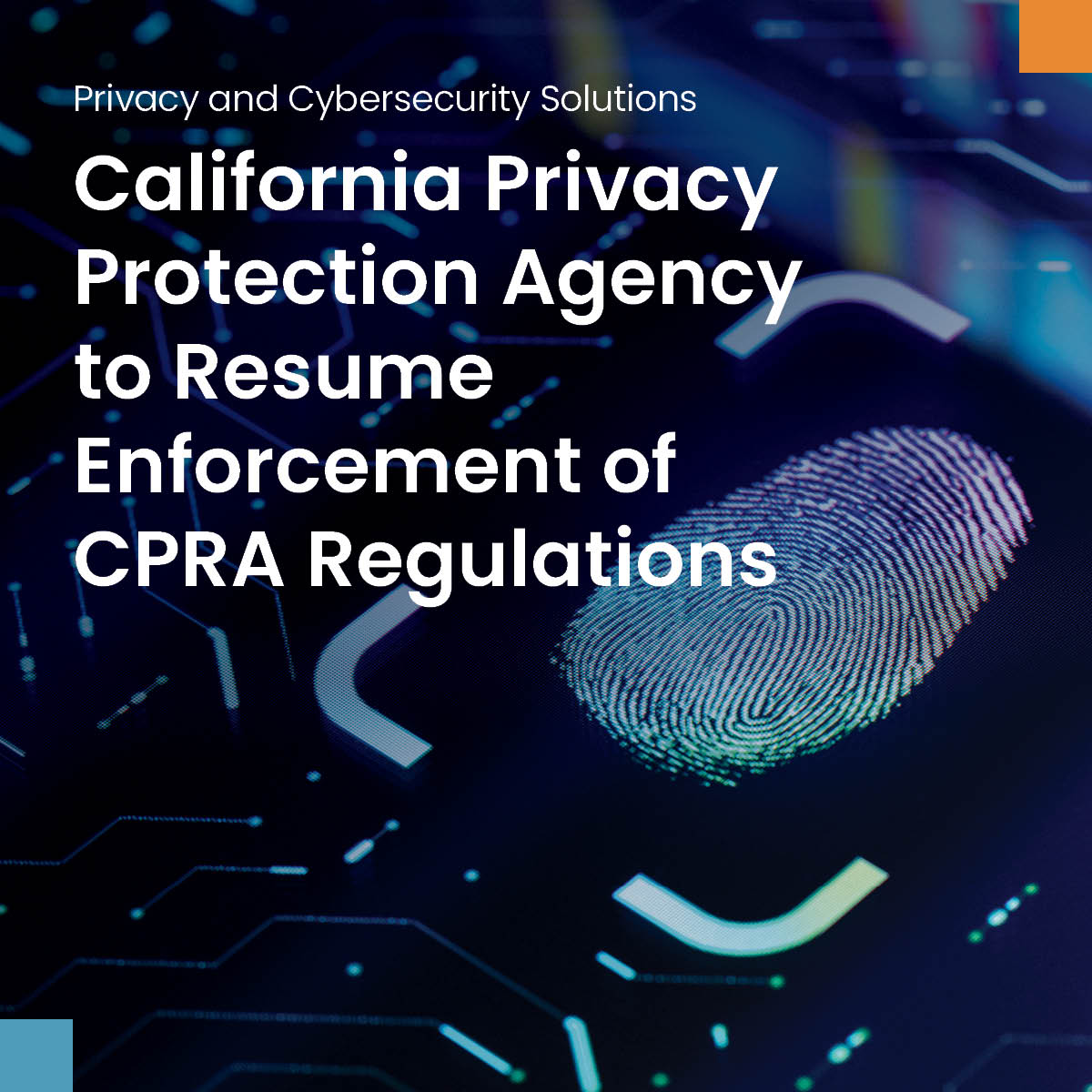 California Privacy Protection Agency to Resume Enforcement of CPRA ...