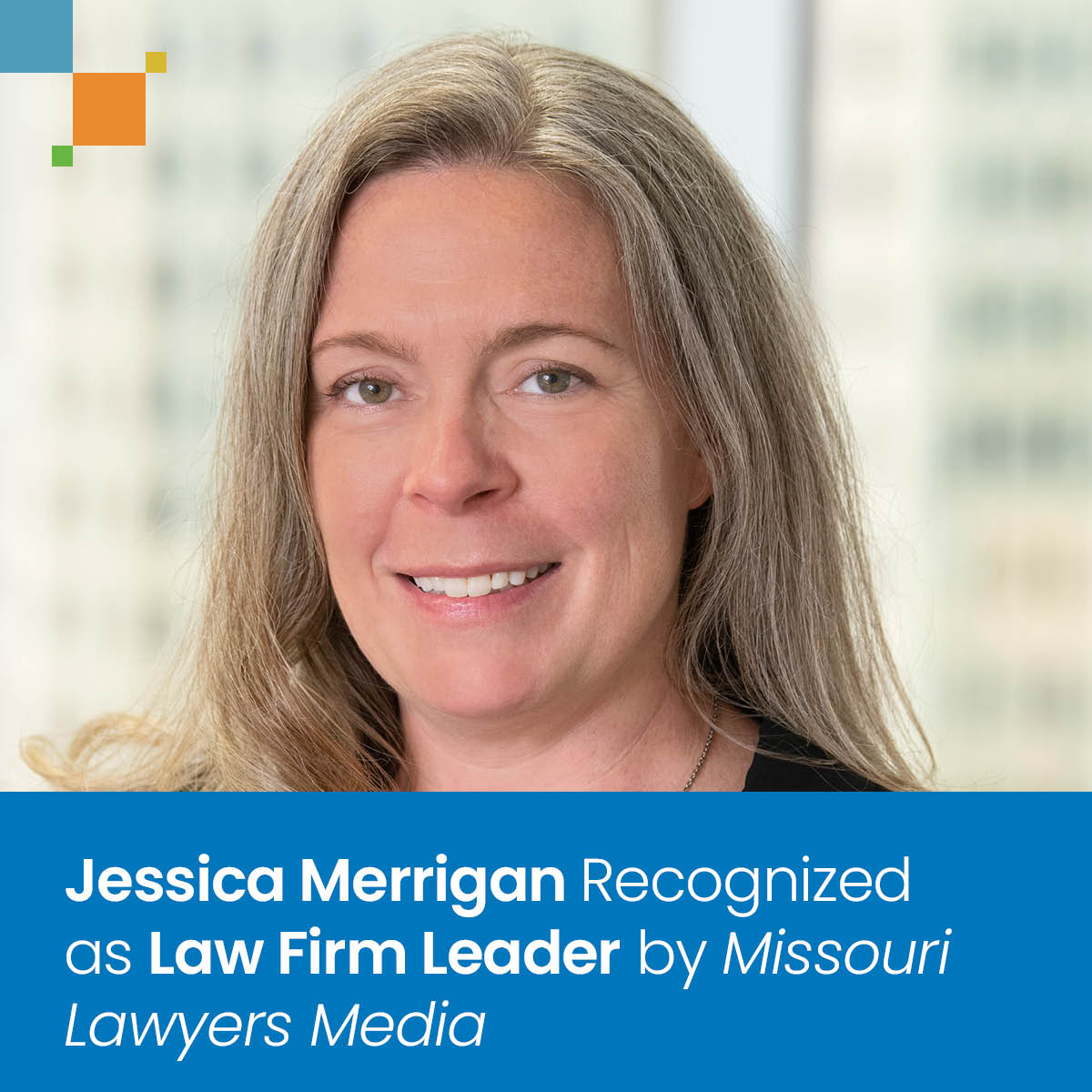 Jessica Merrigan Recognized as Law Firm Leader by Missouri Lawyers ...