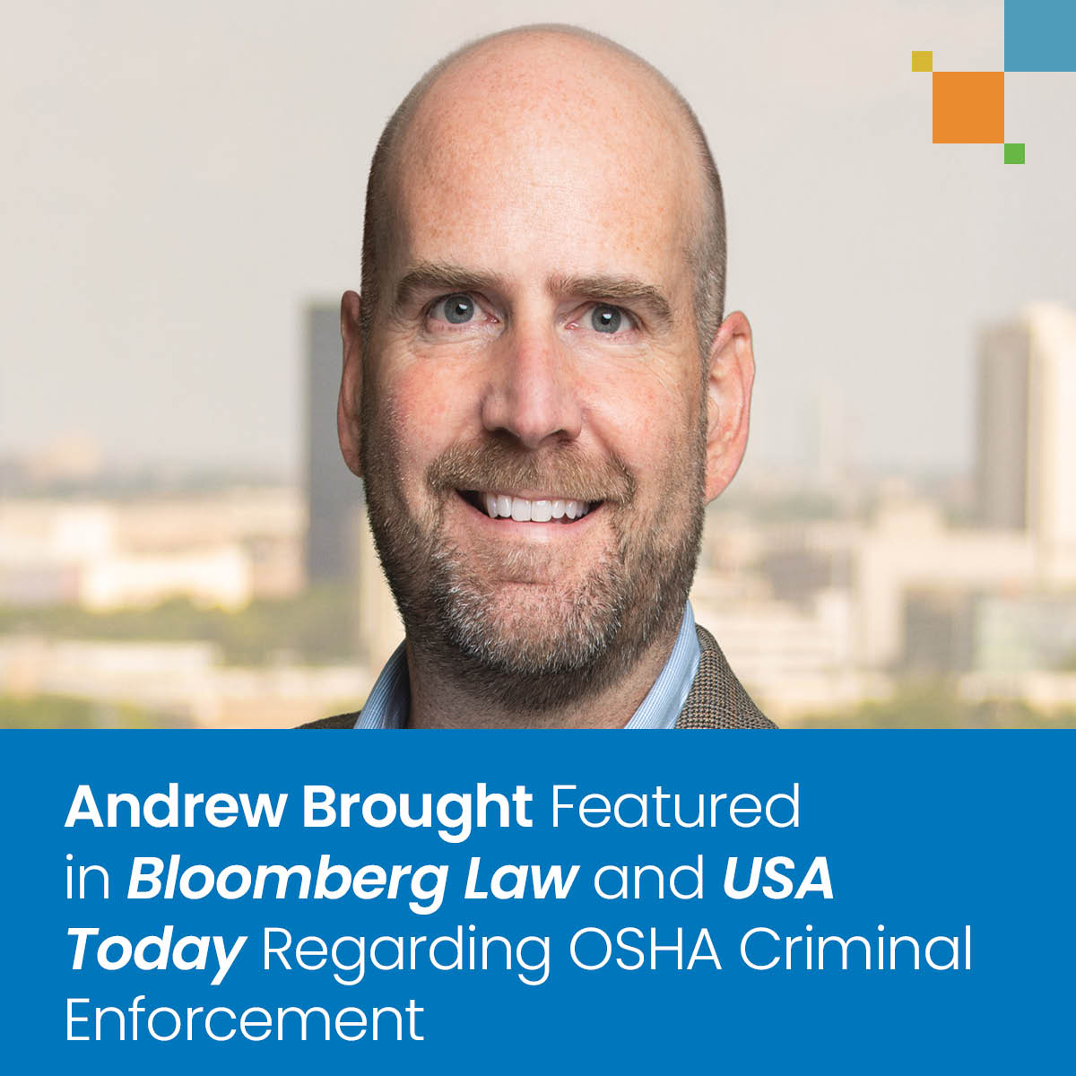 Andrew Brought Featured in Bloomberg Law and USA Today Regarding OSHA ...