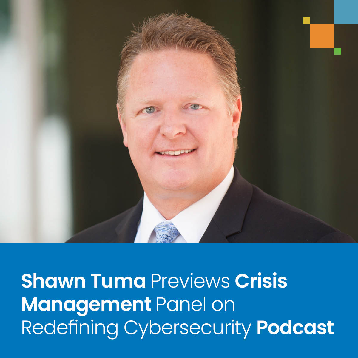 Shawn Tuma Previews Crisis Management Panel on Redefining Cybersecurity ...
