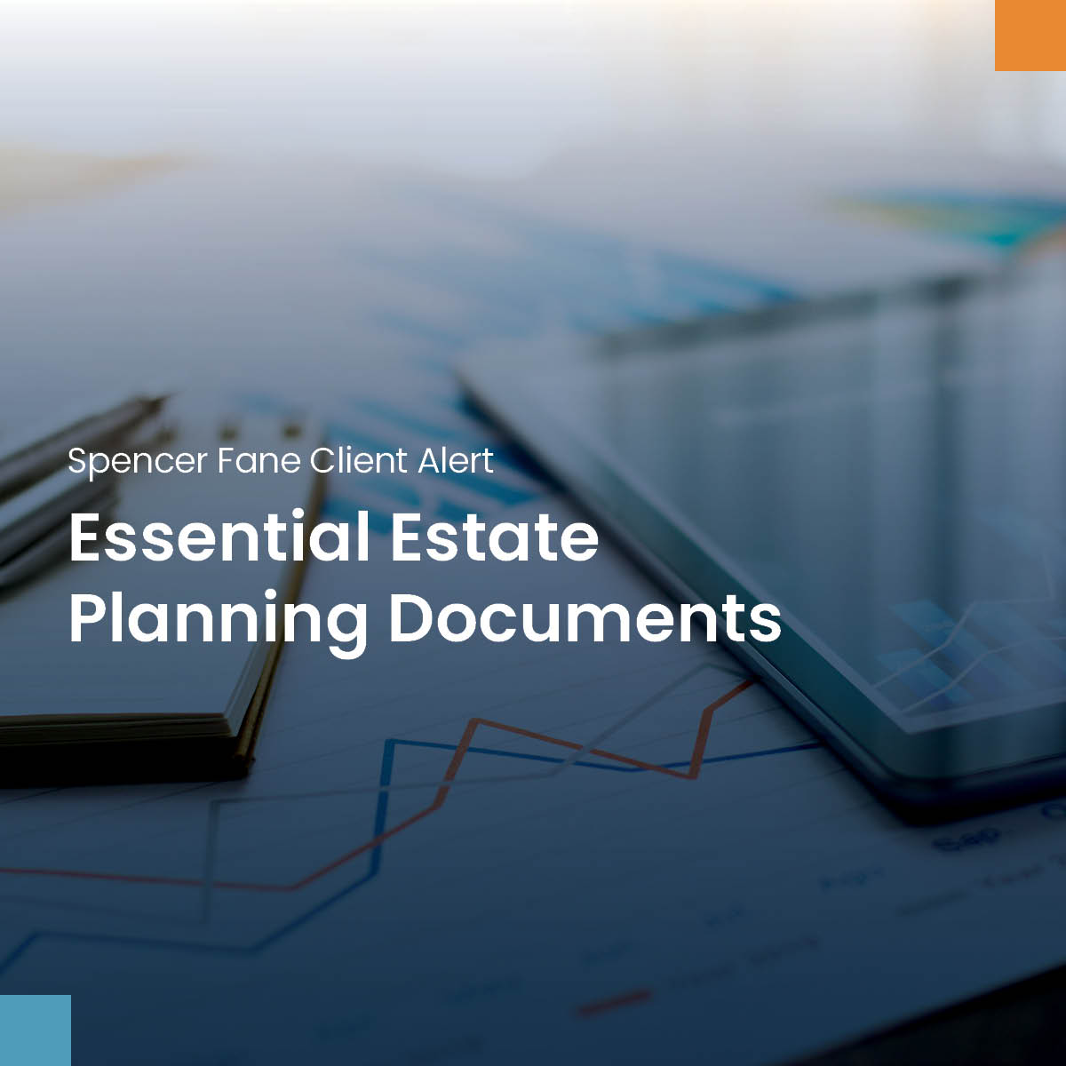 Essential Estate Planning Documents - Spencer Fane