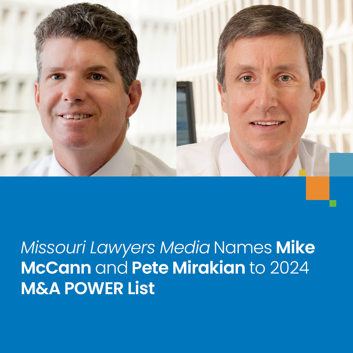 Missouri Lawyers Media Names Mike McCann and Pete Mirakian to 2024 M&A ...