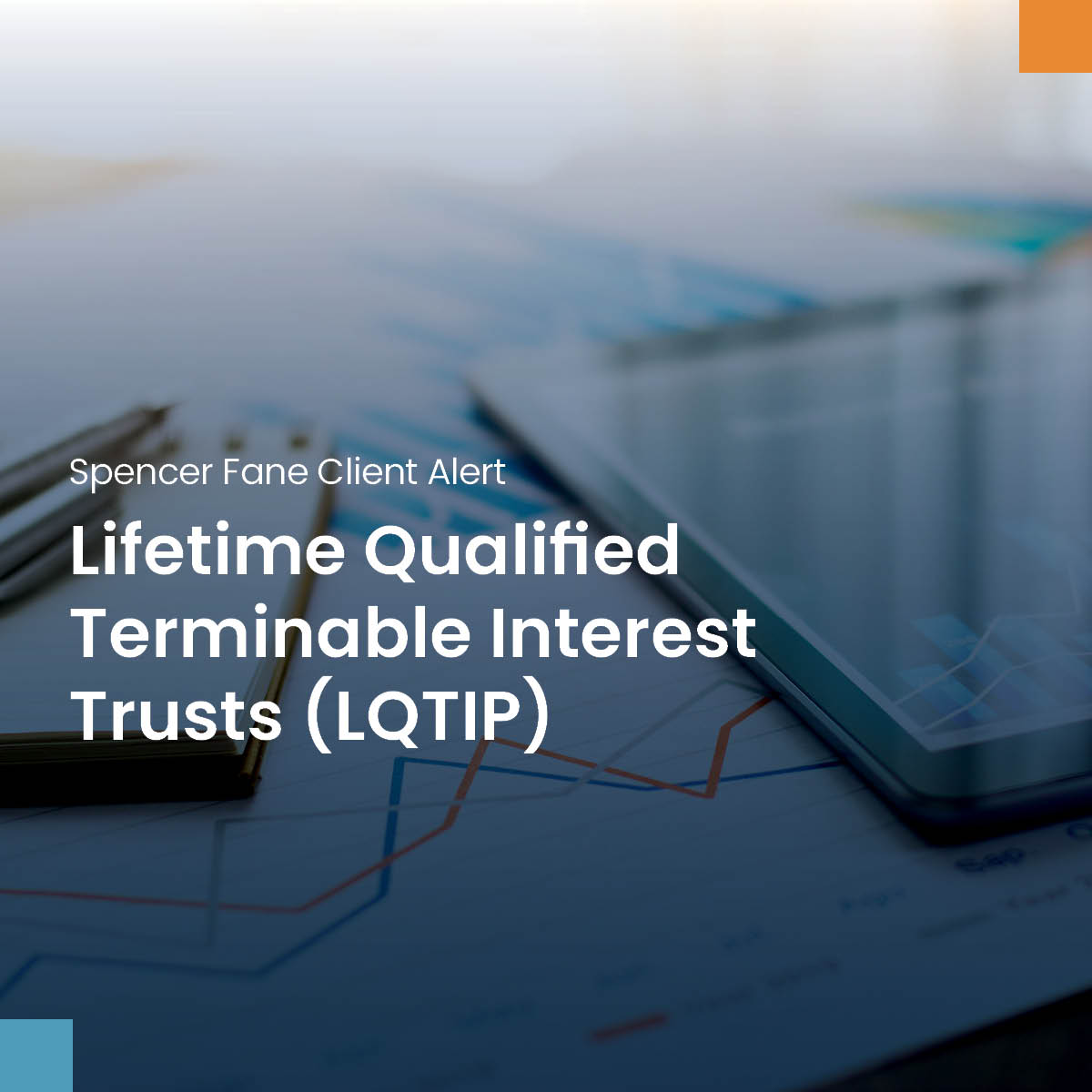 Lifetime Qualified Terminable Interest Trusts (LQTIP) - Spencer Fane