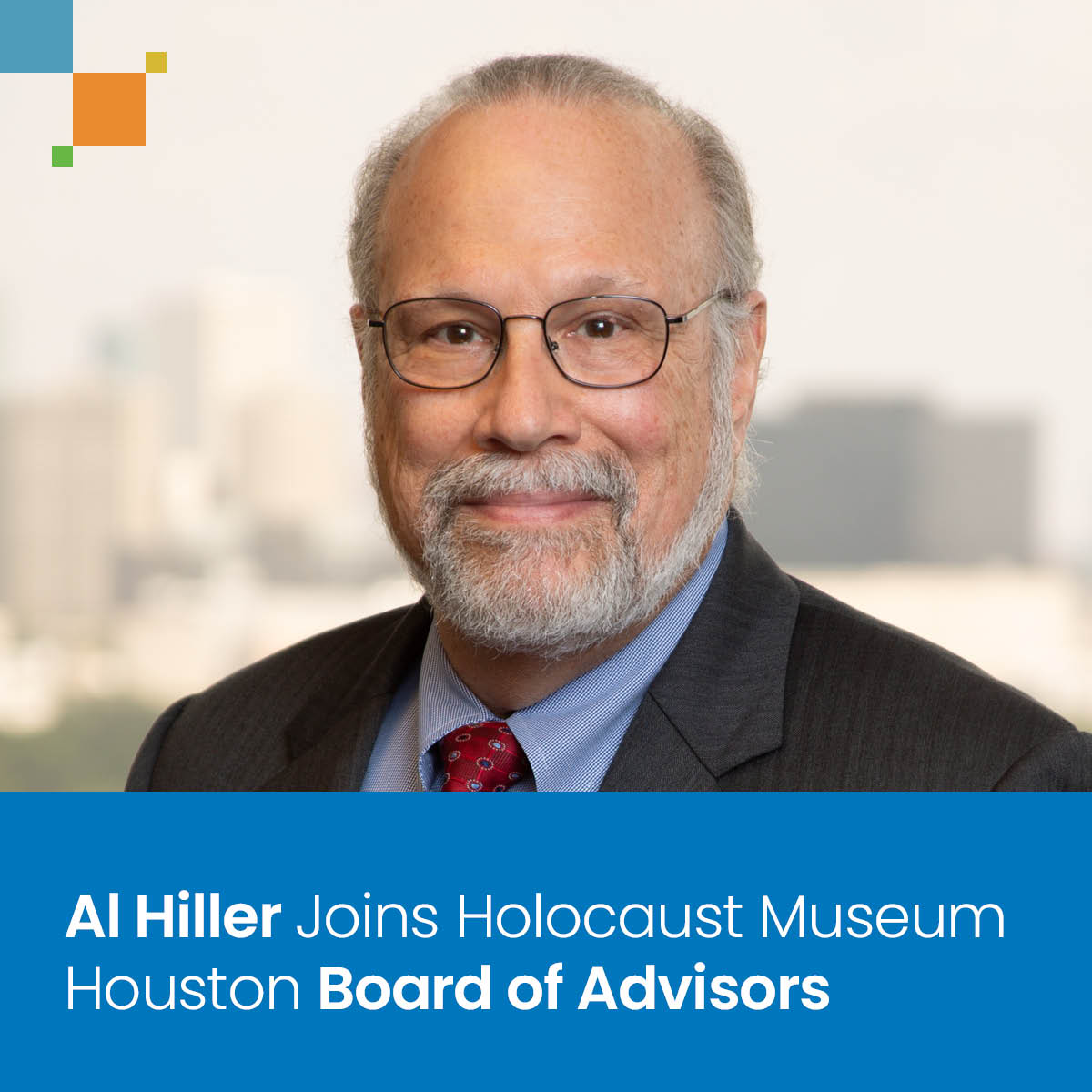 Al Hiller Joins Holocaust Museum Houston Board of Advisors - Spencer Fane