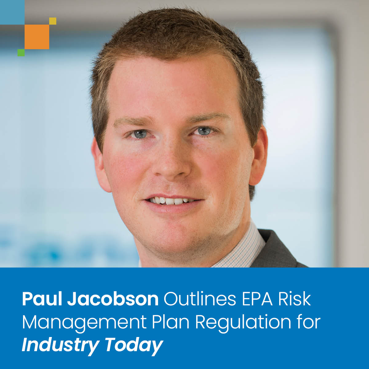 Paul Jacobson Outlines EPA Risk Management Plan Regulation for Industry ...