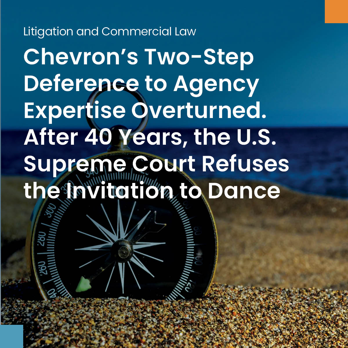 Chevron’s Two-Step Deference to Agency Expertise Overturned. After 40 Years, the U.S. Supreme ...