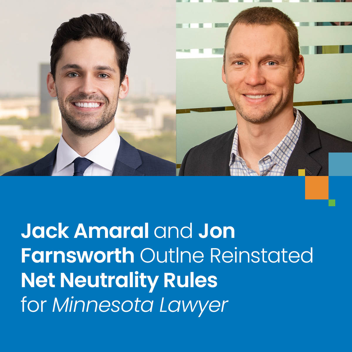Jack Amaral and Jon Farnsworth Outline Reinstated Net Neutrality Rules ...