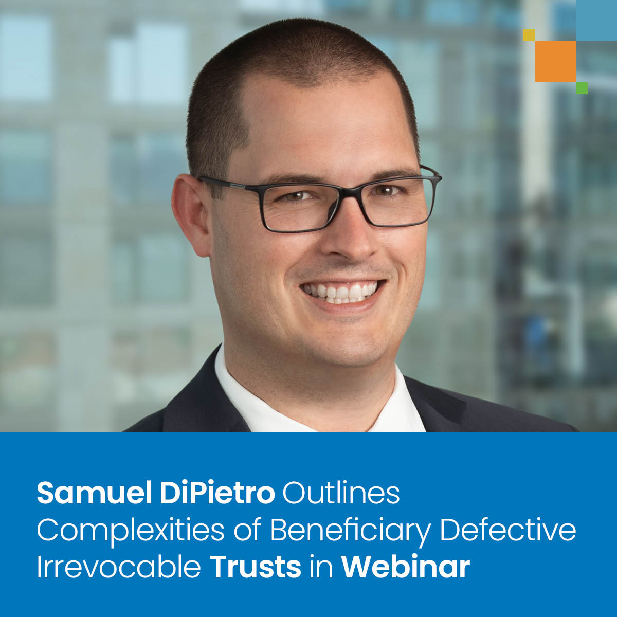 Samuel DiPietro Outlines Complexities of Beneficiary Defective ...
