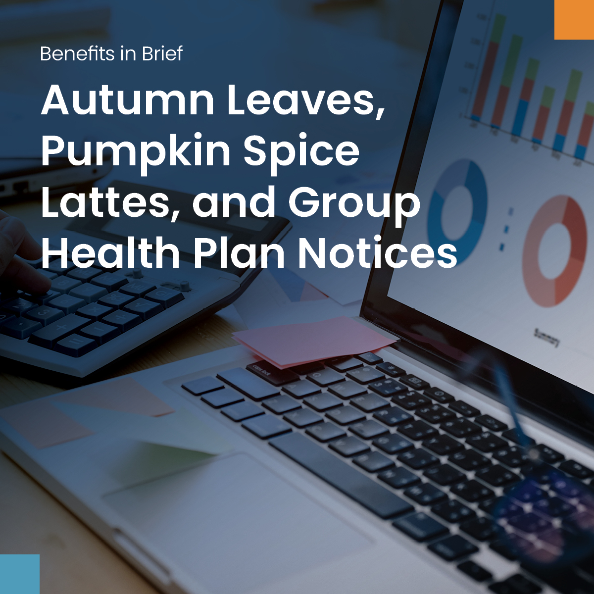 Autumn Leaves, Pumpkin Spice Lattes, and Group Health Plan Notices ...
