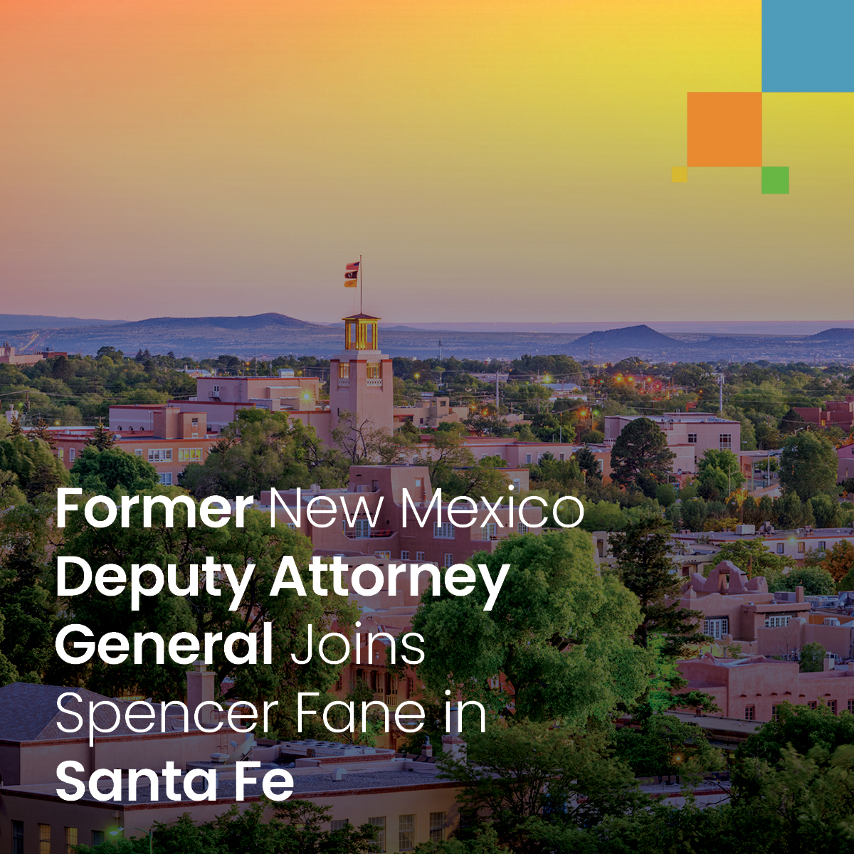 Former New Mexico Deputy Attorney General Joins Spencer Fane in Santa ...