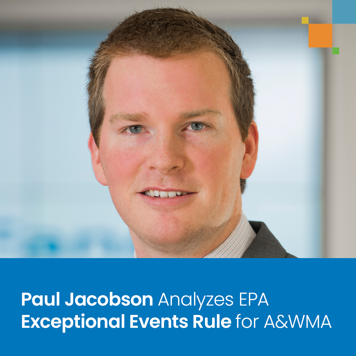 Paul Jacobson Analyzes EPA Exceptional Events Rule for A&WMA - Spencer Fane