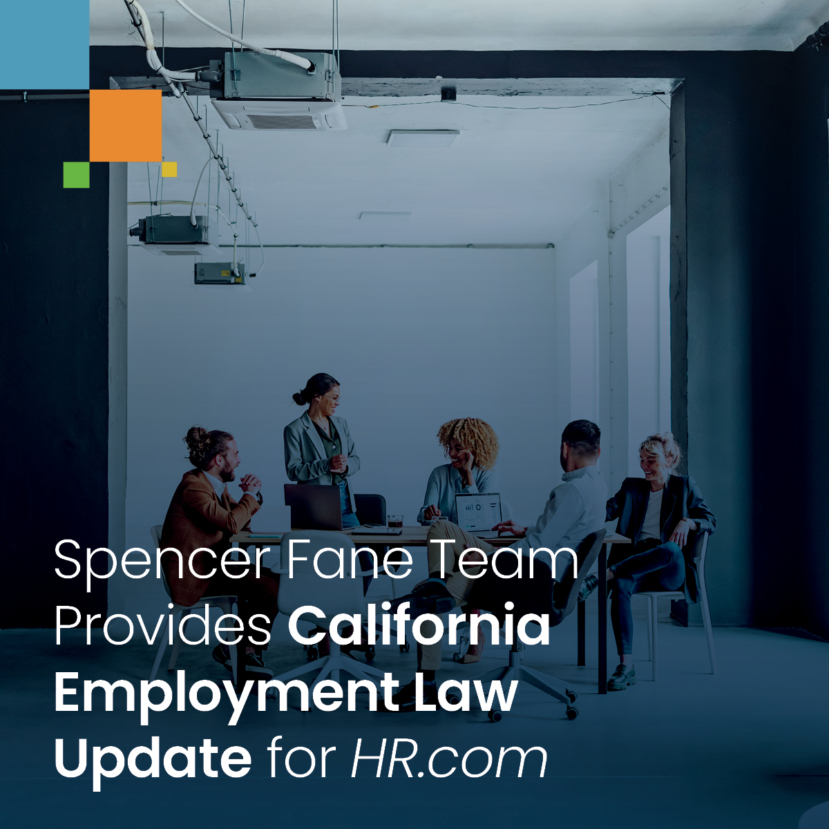 Spencer Fane Team Provides California Employment Law Update for HR.com ...