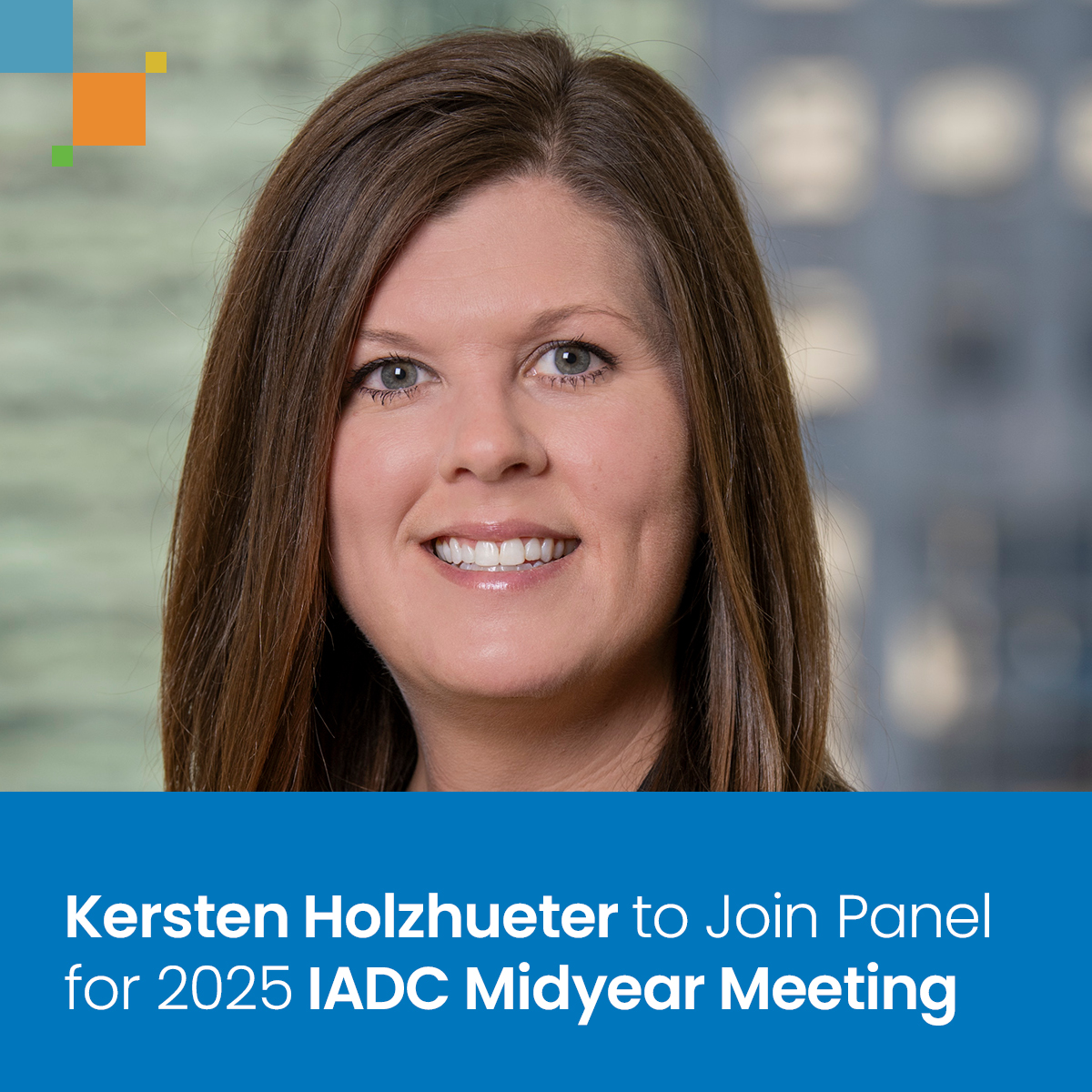 Kersten Holzhueter to Join Panel for 2025 IADC Midyear Meeting ...