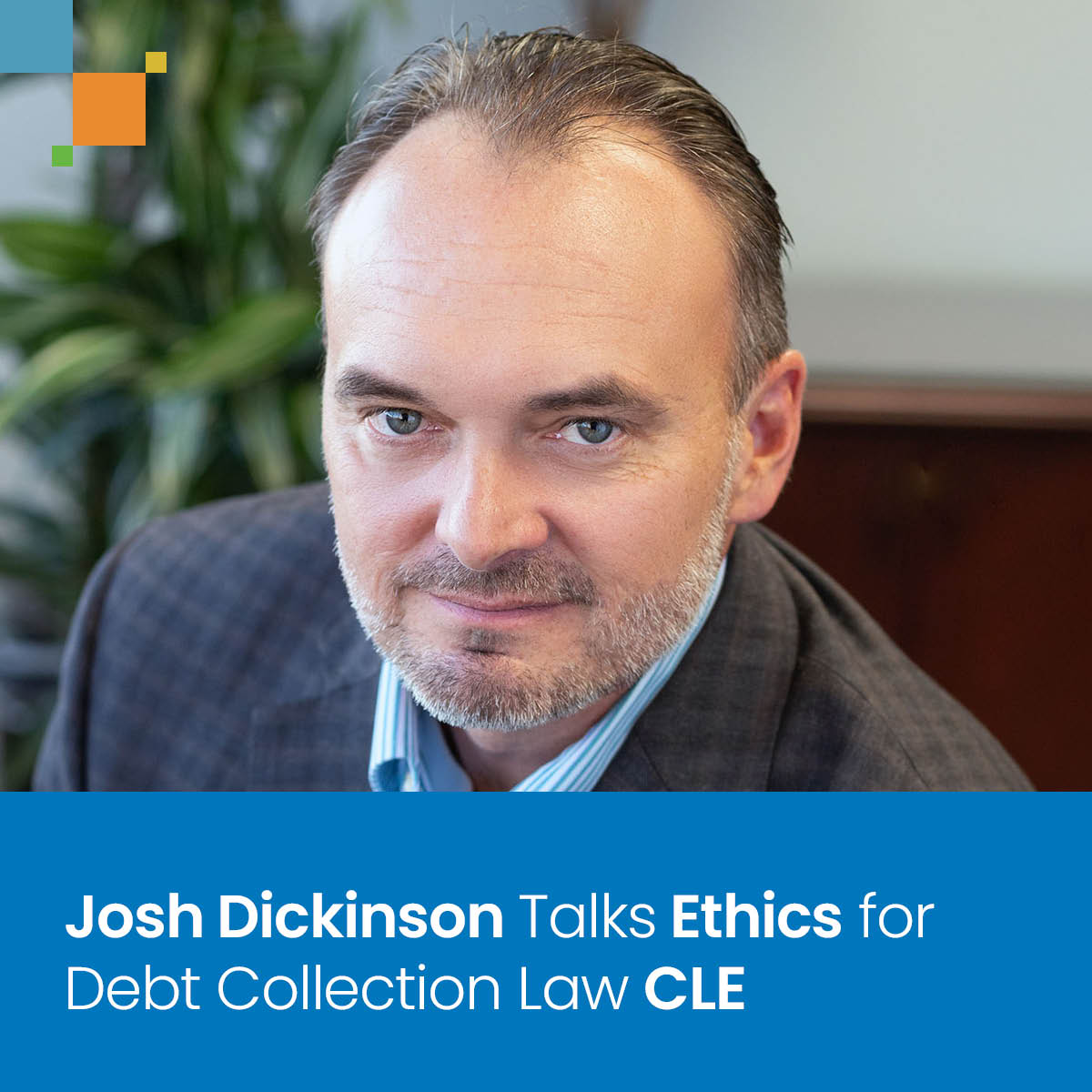 Josh Dickinson Talks Ethics for Debt Collection Law CLE - Spencer Fane