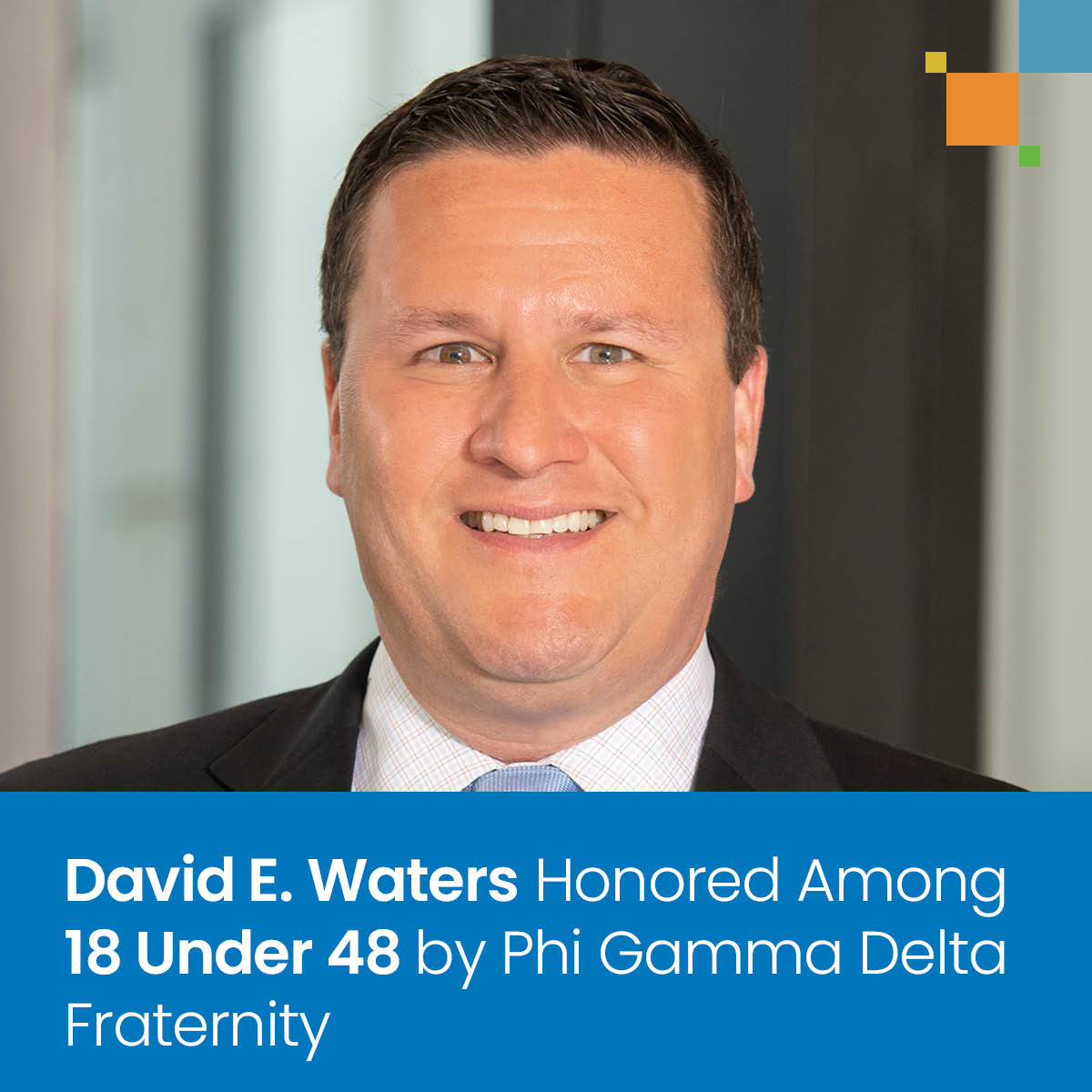 David E. Waters Honored Among 18 Under 48 by Phi Gamma Delta Fraternity ...