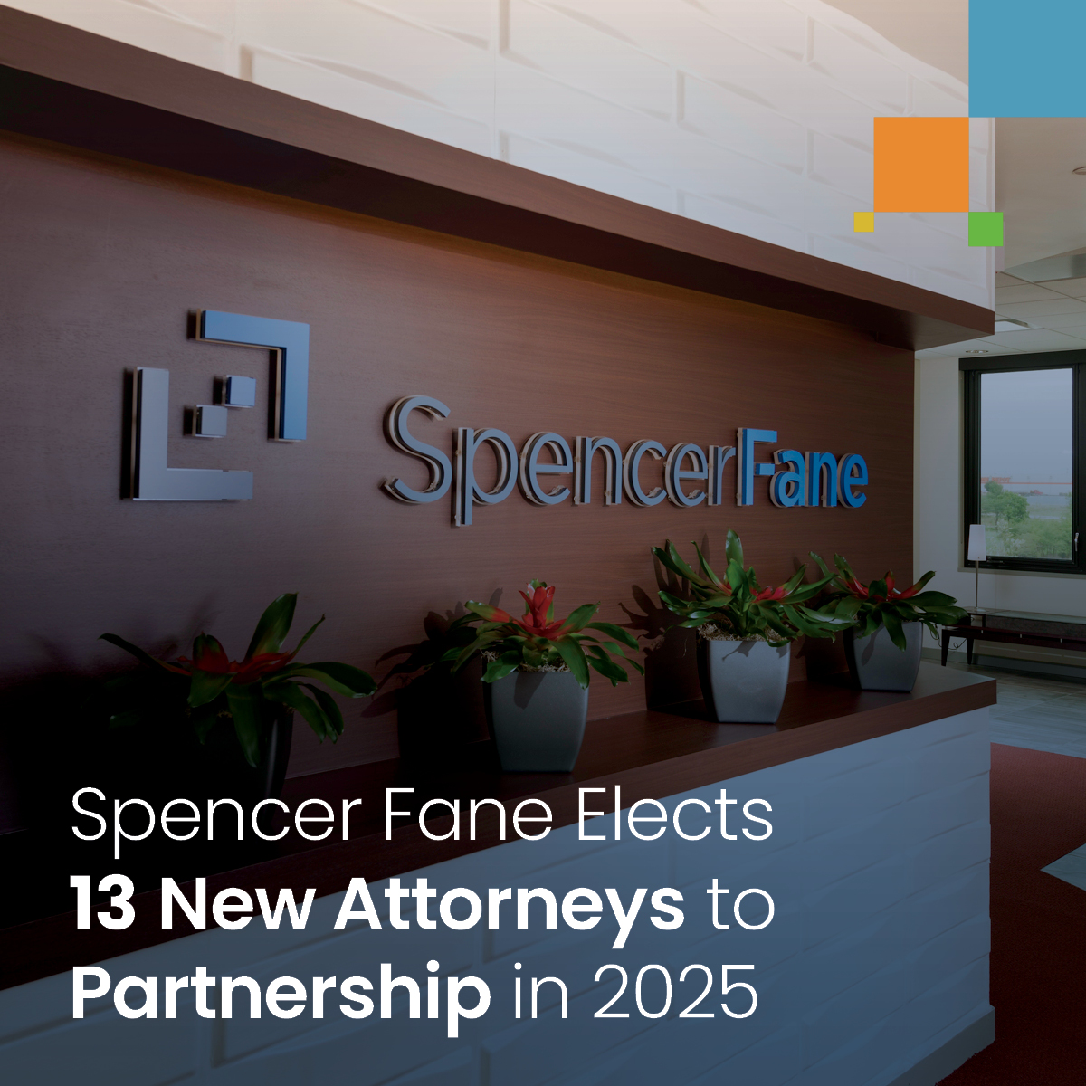 Spencer Fane Elects 13 New Attorneys to Partnership in 2025 - Spencer Fane