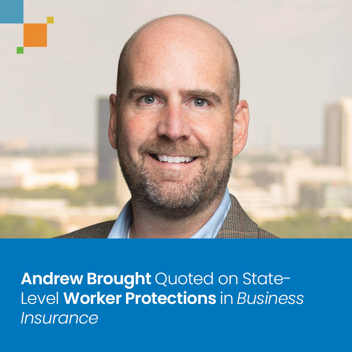 Andrew Brought Quoted on State-Level Worker Protections in Business ...