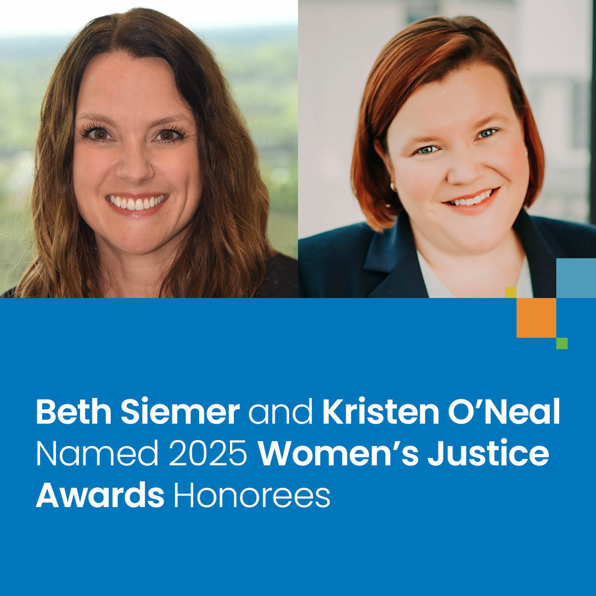 Beth Siemer and Kristen O’Neal Named 2025 Women’s Justice Awards ...