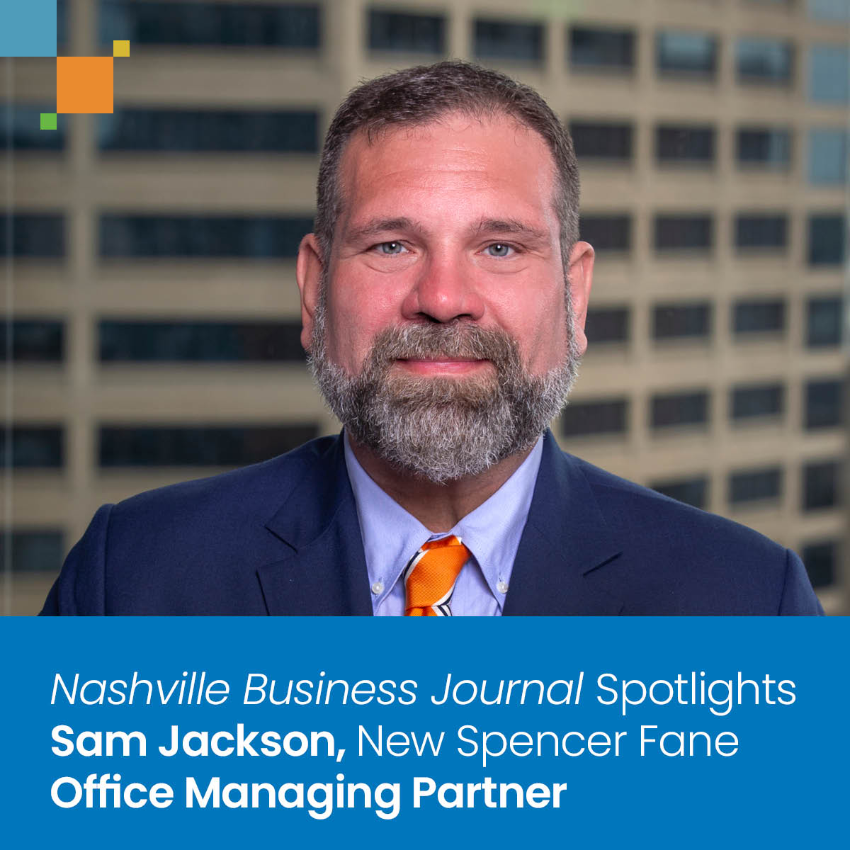 Nashville Business Journal Spotlights Sam Jackson, New Spencer Fane ...