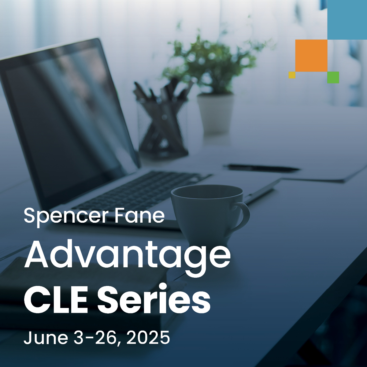 Advantage CLE Series 2025 - Spencer Fane