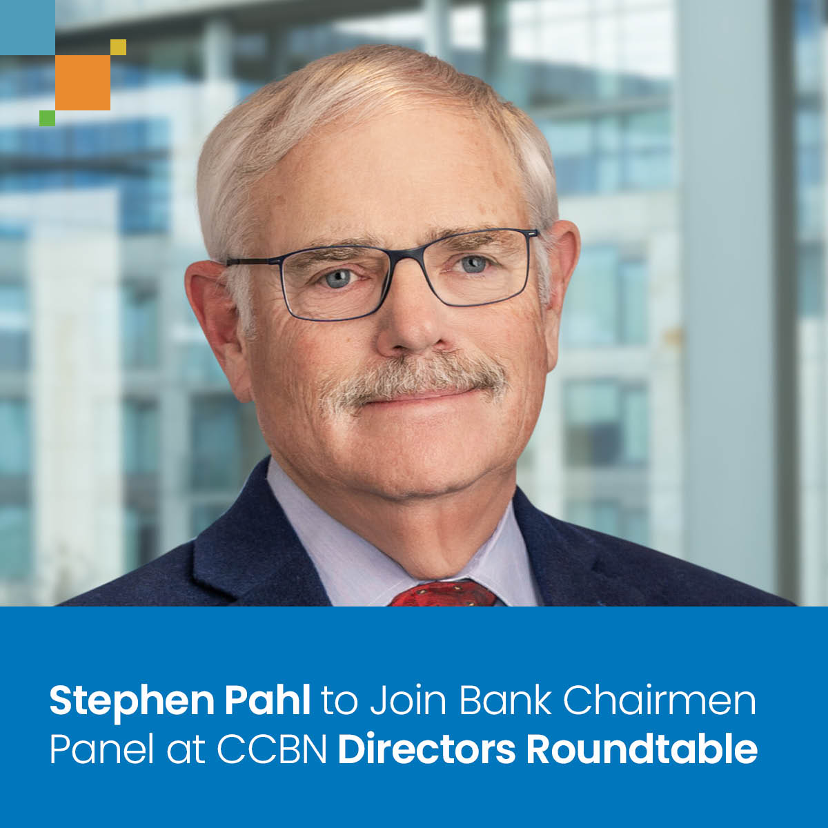 Stephen Pahl to Join Bank Chairmen Panel at CCBN Directors Roundtable - Spencer Fane