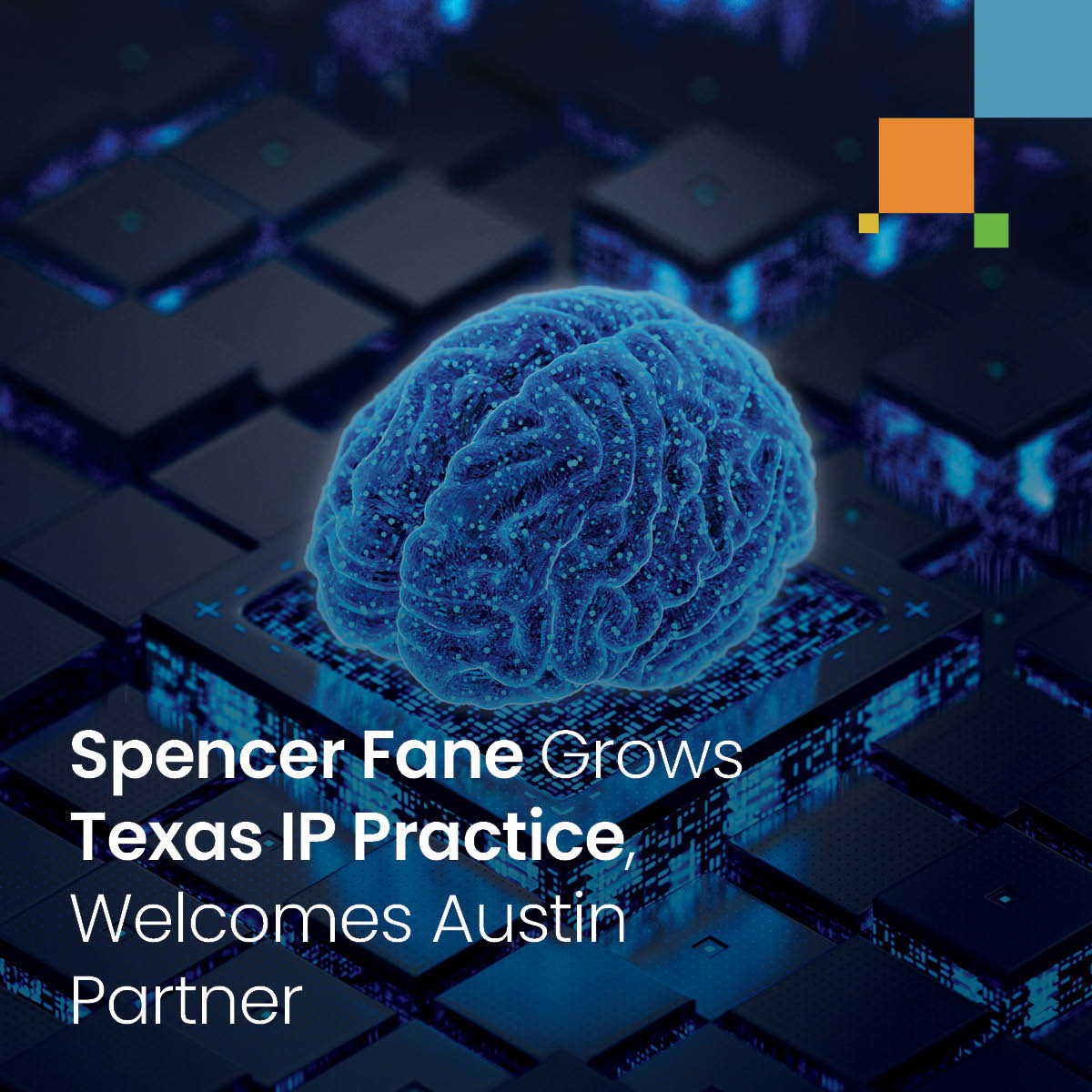 Spencer Fane Grows Texas IP Practice, Welcomes Austin Partner - Spencer ...