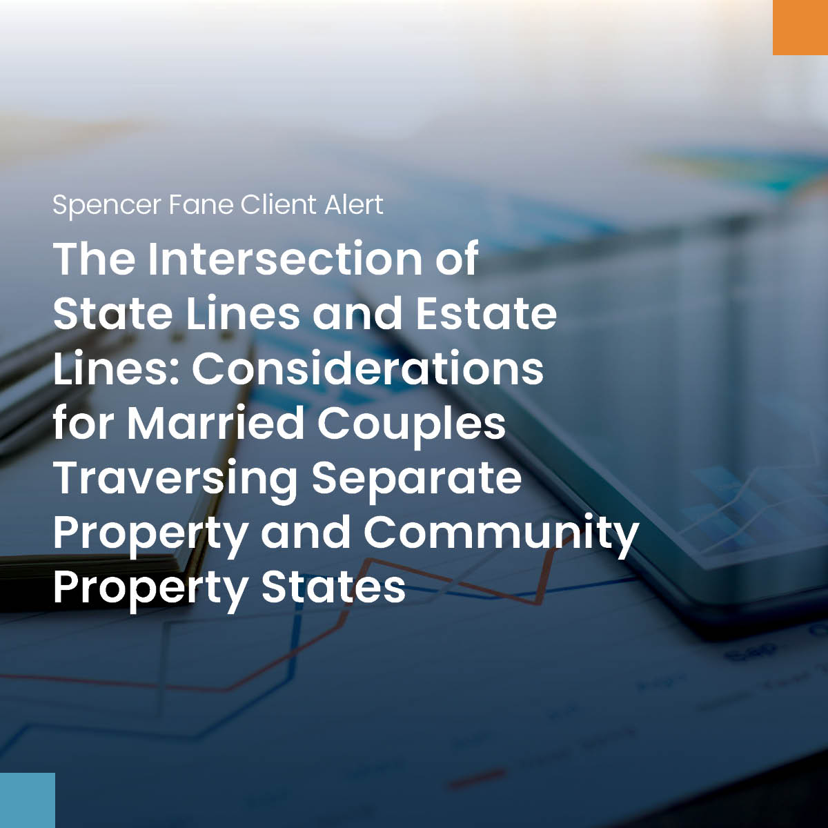 The Intersection of State Lines and Estate Lines: Considerations for ...