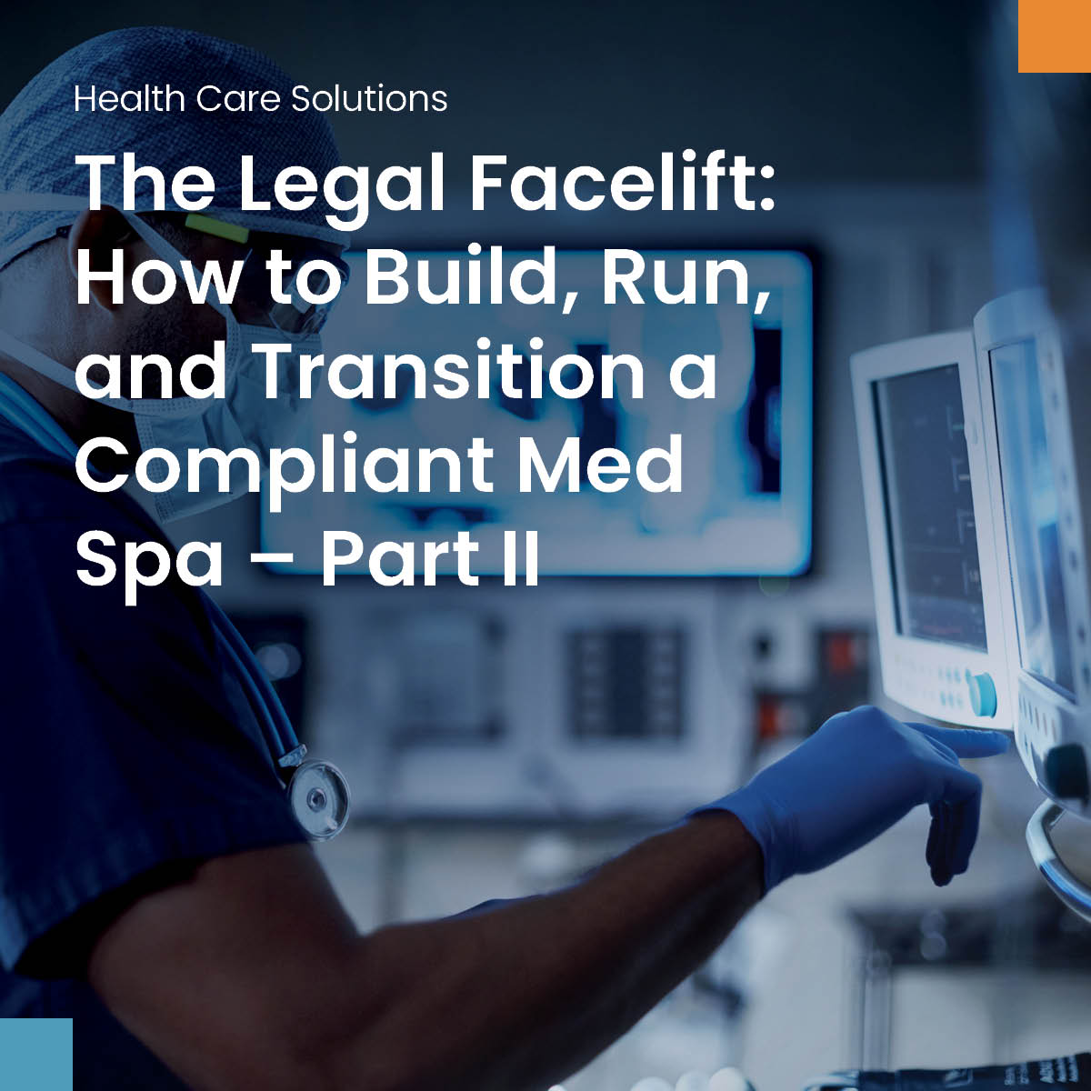 The Legal Facelift: How to Build, Run, and Transition a Compliant Med ...
