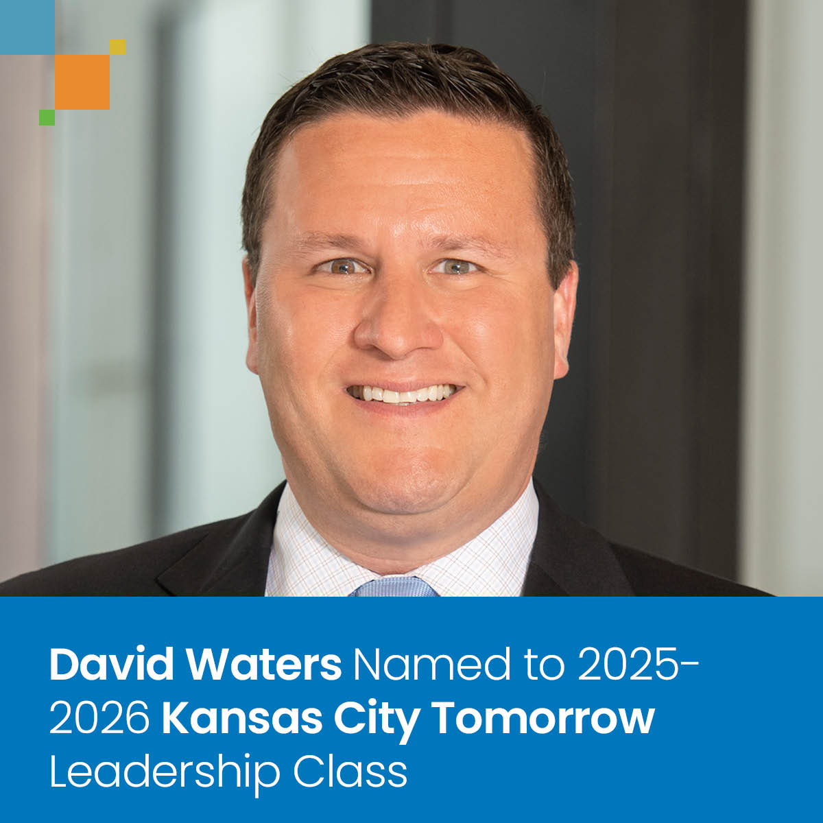 David Waters Named to 2025-2026 Kansas City Tomorrow Leadership Class ...