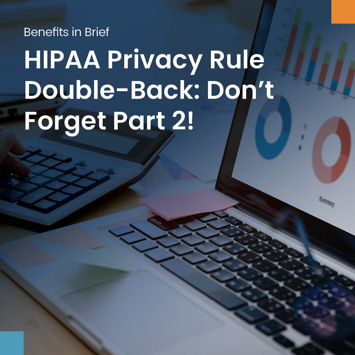 HIPAA Privacy Rule Double-Back: Don’t Forget Part 2! - Spencer Fane