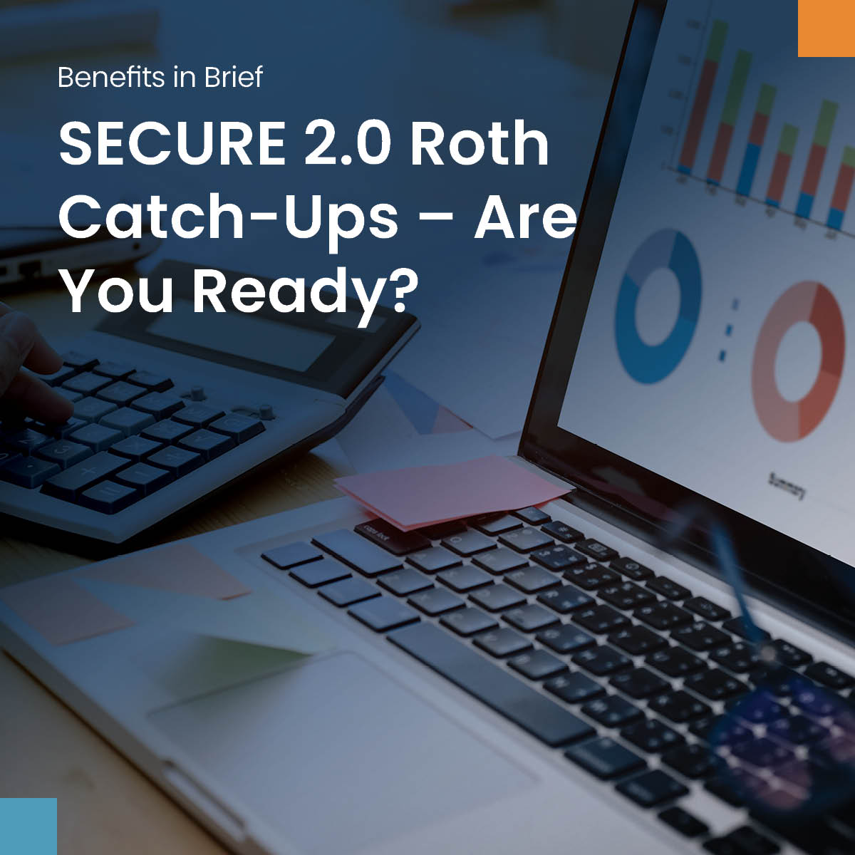SECURE 2.0 Roth Catch-Ups – Are You Ready? - Spencer Fane