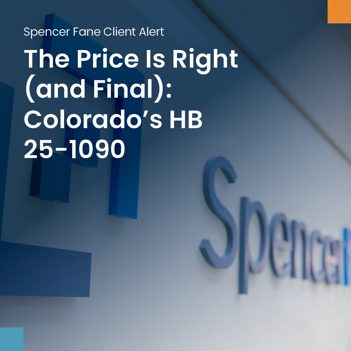 The Price Is Right (and Final): Colorado’s HB 25-1090 - Spencer Fane