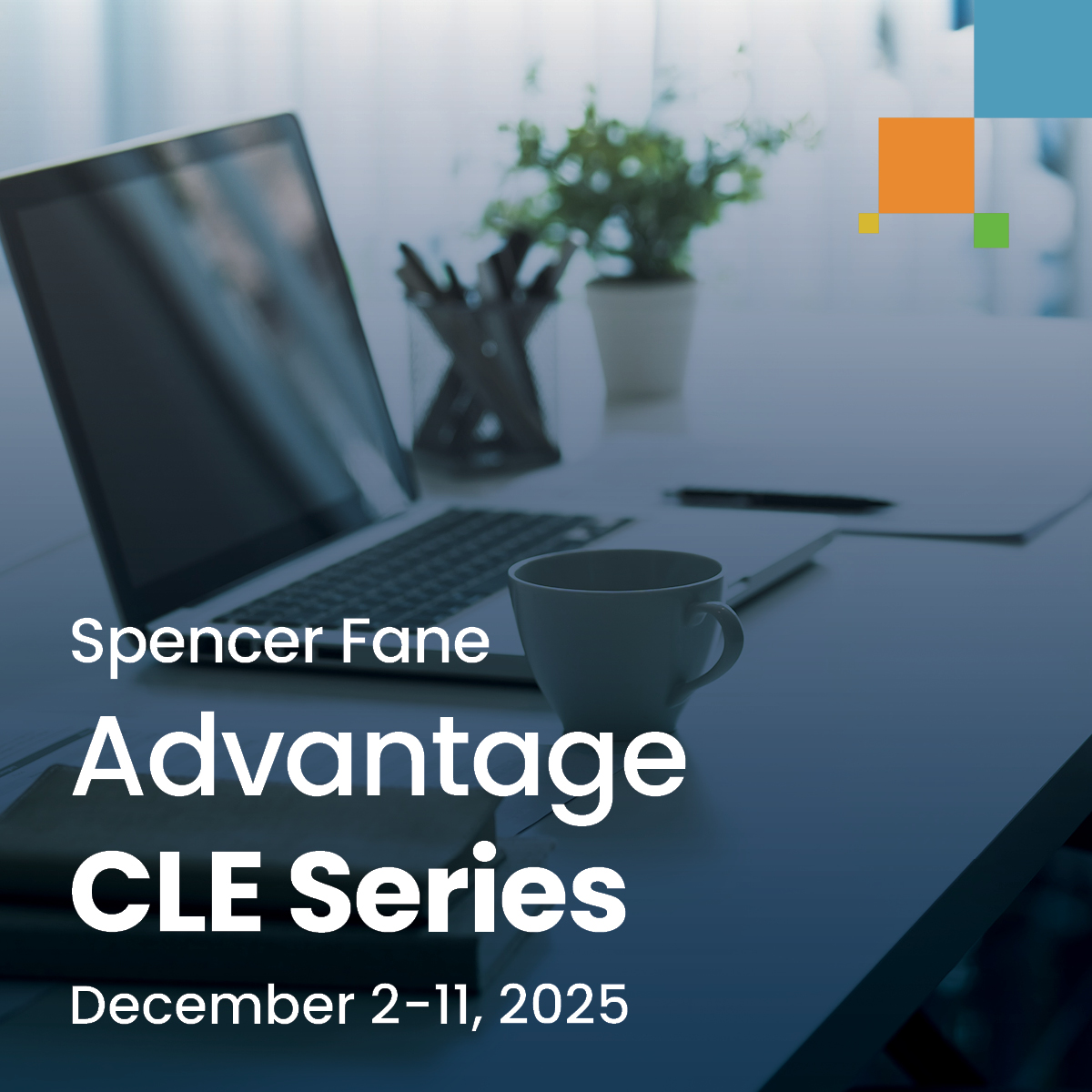 Advantage CLE Series 2025 - Spencer Fane