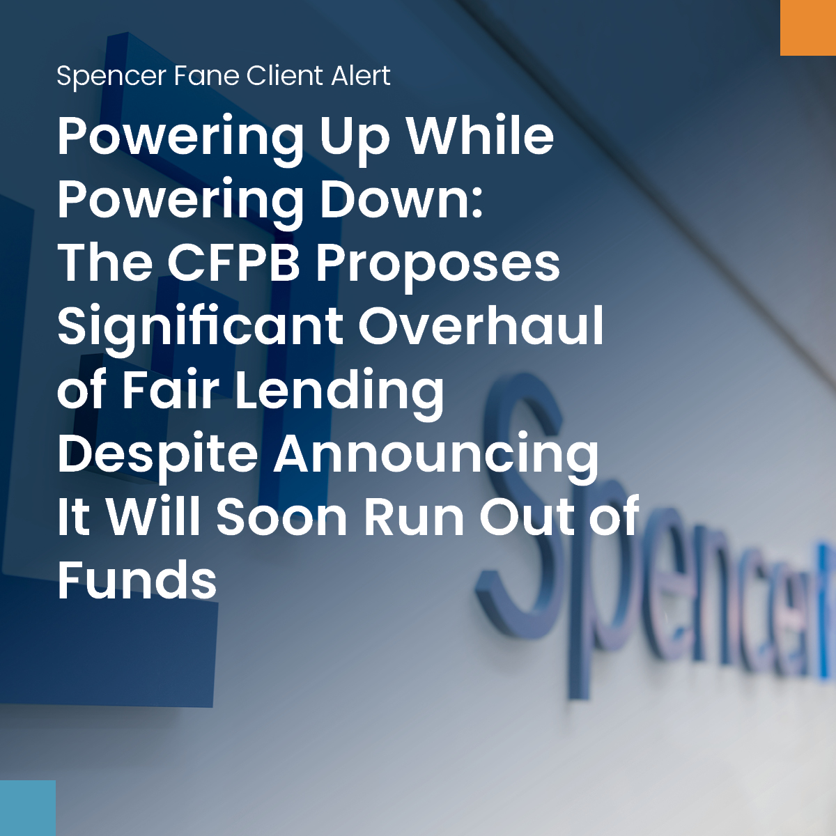 Powering Up While Powering Down: The CFPB Proposes Significant Overhaul ...